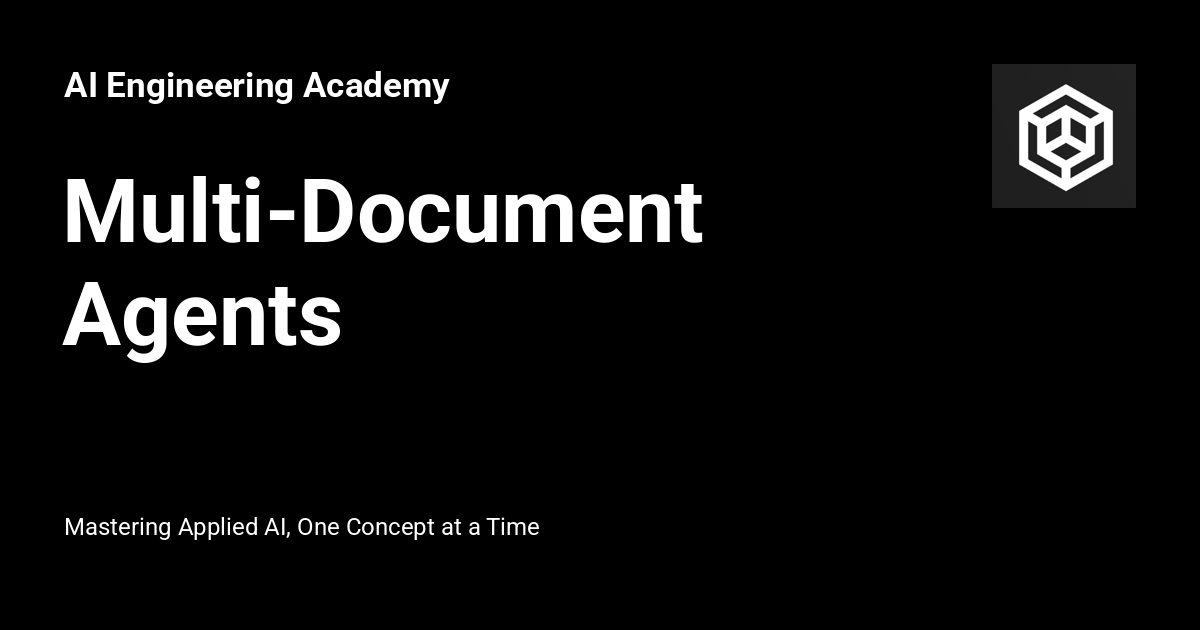 Multi-Document Agents - AI Engineering Academy