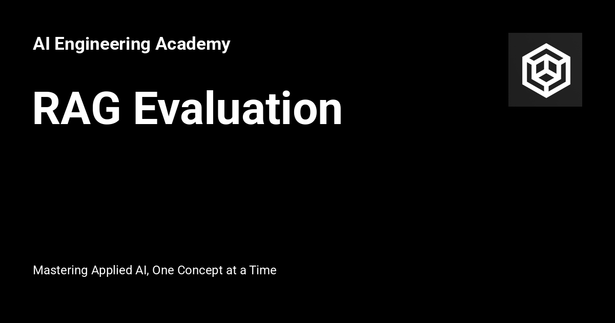 RAG Evaluation - AI Engineering Academy