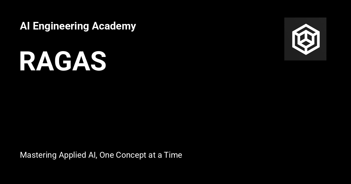 RAGAS - AI Engineering Academy