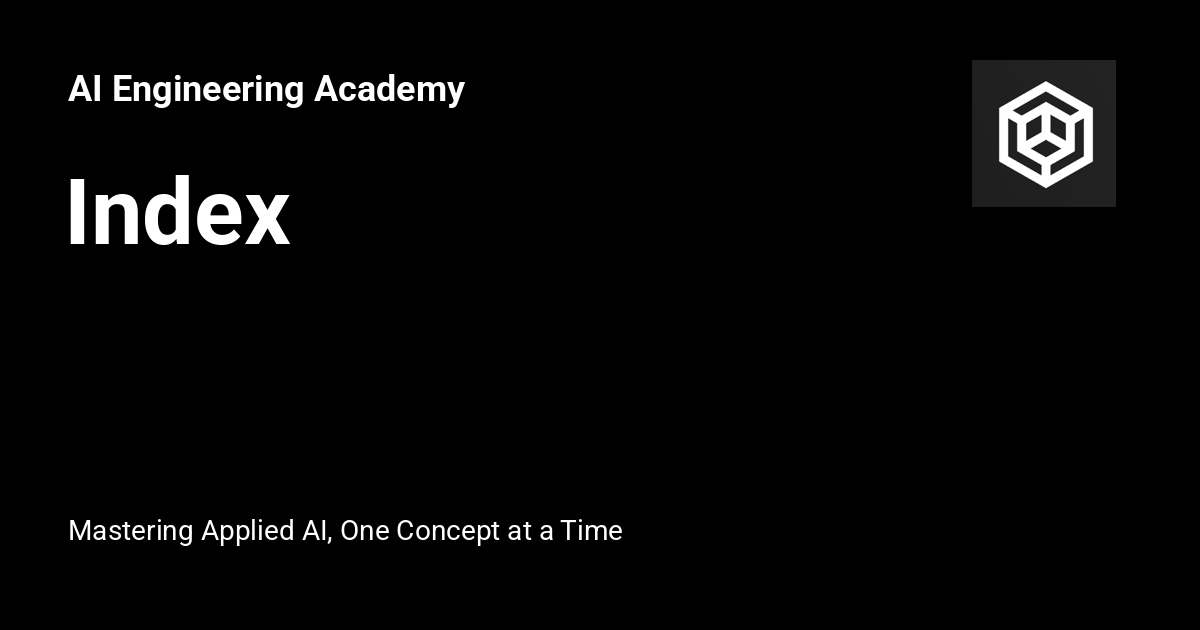 Index - AI Engineering Academy