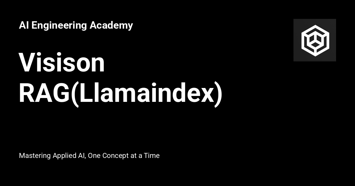 Visison RAG(Llamaindex) - AI Engineering Academy